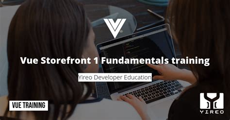 Vue Storefront 1 Fundamentals Training Magento Training Yireo