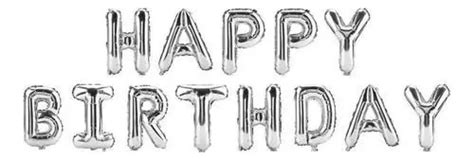 Kit Globo Letrero Happy Birthday Plata Globos Numero En