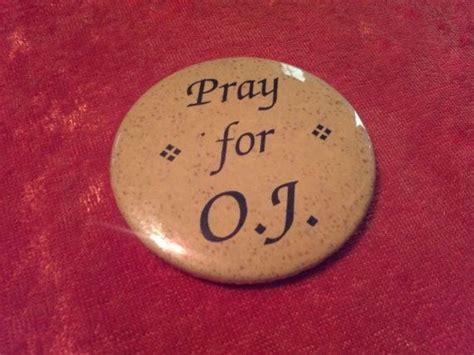 Rare Pray For Oj Button Badge Pin Pinback