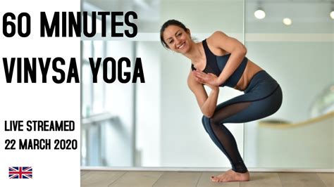 60 Minutes Yoga Class Full Vinyasa Flow Sequence Youtube
