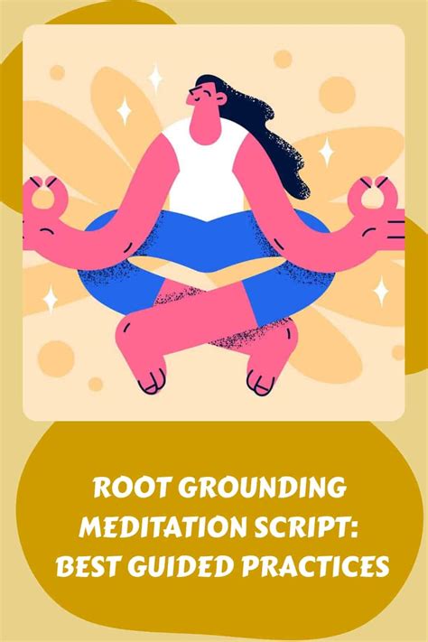 Root Grounding Meditation Script Best Guided Practices