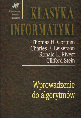 Wprowadzenie Do Algorytmow KLASYKA INFORMATYKI Cormen Thomas H
