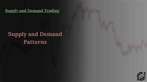Supply And Demand Patterns Reversal And Continuation Pattern
