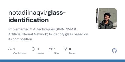 github notadilnaqvi glass identification implemented 3 ai techniques knn svm and artificial