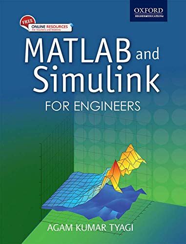 Matlab And Simulink For Engineers Oxford Higher Education Kumar Tyagi Agam