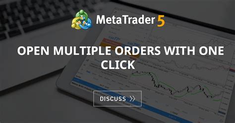 Open Multiple Orders With One Click Symbols Expert Advisors And Automated Trading Mql5