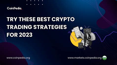 Try These Best Crypto Trading Strategies For 2023 By Coinpedia