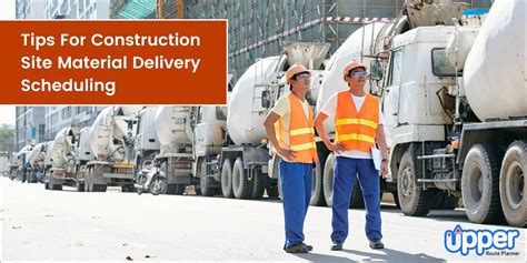 Construction Material Delivery 7 Effective Strategies