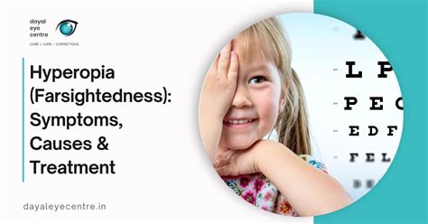 Hyperopia Farsightedness Symptoms Causes And Treatments