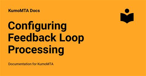 Configuring Feedback Loop Processing KumoMTA Docs