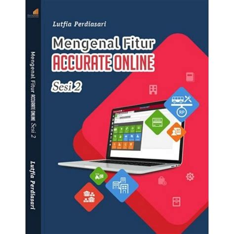Jual Buku Buku Mengenal Fitur Accurate Online Sesi 2 Shopee Indonesia