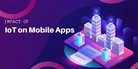 Future Impact Of Iot In Mobile App Development Exeideas Lets Your