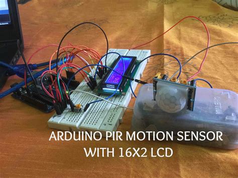 Arduino Pir Motion Detector With 16x2 Lcd 3 Steps Instructables