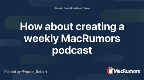 How About Creating A Weekly Macrumors Podcast Macrumors Forums