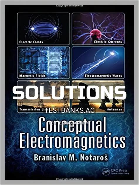 Solutions Manual for Conceptual Electromagnetics 1st Edition by Notaroš