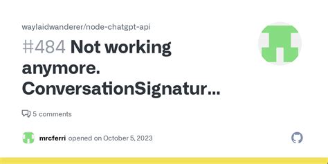 Not Working Anymore Conversationsignature Not Returned · Issue 484