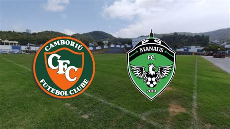 Camboriú x Manaus onde assistir ao vivo