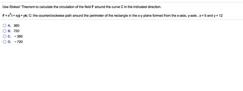 solved use stokes theorem to calculate the circulation of