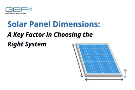 Solar Panel Dimensions A Key Factor In Choosing The Right System Gbp
