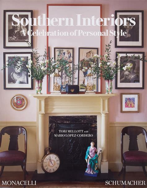 Southern Interiors A Celebration Of Personal Style [a Schumacher Interior Design Book] Mellott