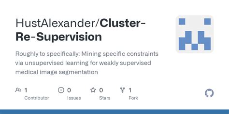 Github Hustalexandercluster Re Supervision Roughly To Specifically