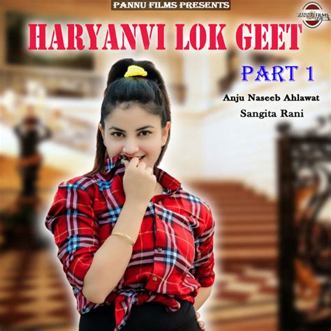 Haryanvi Lok Geet Pt 1 Album By Anju Naseeb Ahlawat Spotify