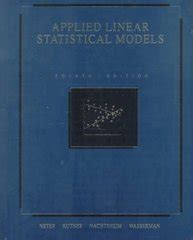 Applied Linear Statistical Models Rent Chegg