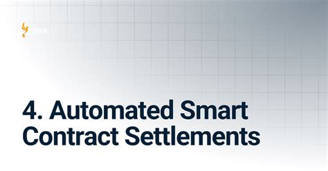 4 Automated Smart Contract Settlements Edma Docs Your Guide To