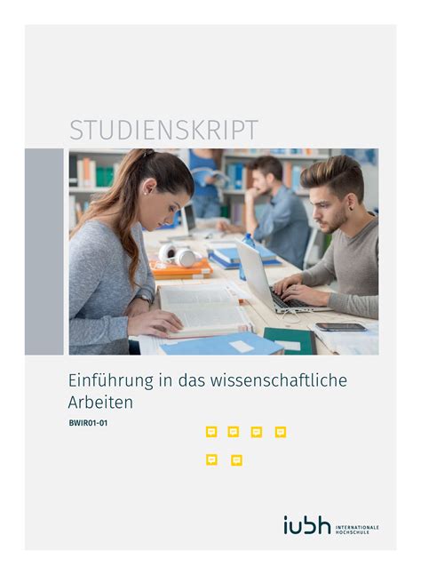 Einführung in das Wissenschaftliche Arbeiten Skript STUDIENSKRIPT