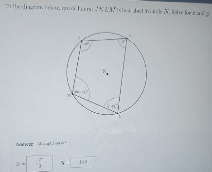 Solved In The Diagram Below Quadrilateral JKLM Is Inscribed In Circle N Solve For X And Y
