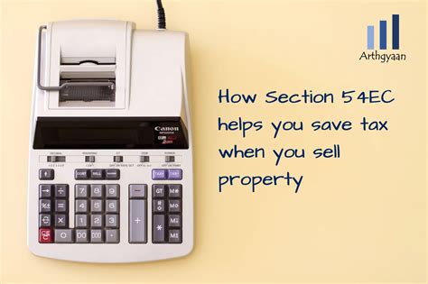 How Section 54ec Helps You Save Tax When You Sell Property Arthgyaan