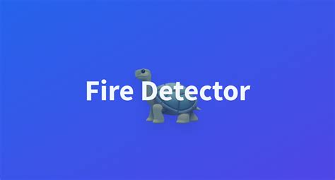 Fire Detector A Hugging Face Space By FoxMeo