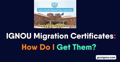 Ignou Migration Certificates How Do I Get Them Guruignou