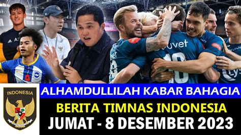 TOP 7 Berita Timnas Indonesia Terbaru Hari Ini Jumat 8 Desember 2023