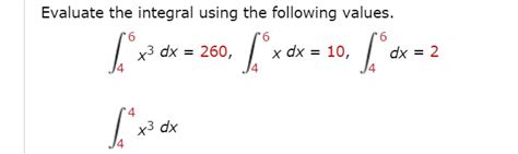 Solved Evaluate The Integral Using The Following Values Chegg
