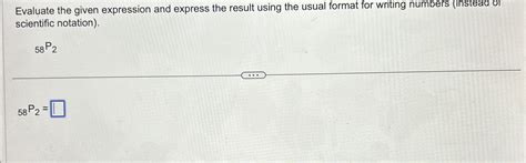 Solved Evaluate The Given Expression And Express The Result Chegg Com