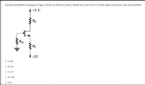 SOLVED Consider The MOSFET Circuit Given In Figure ID 2 5 MA RD