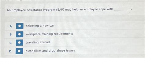Solved An Employee Assistance Program Eap ﻿may Help An