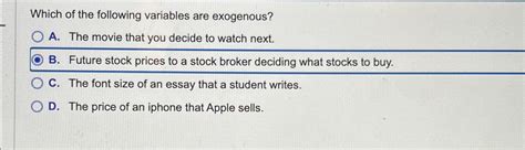 solved which of the following variables are exogenousa