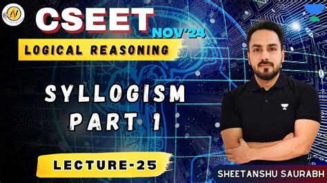 CSEET Logical Reasoning SYLLOGISM Part 1 Lec 25 Unacademy