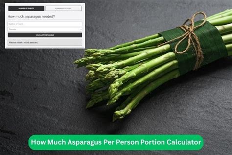 How Much Asparagus Per Person Portion Calculator Miss Vickie