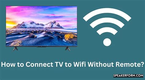 How To Connect TV To Wifi Without Remote 2025