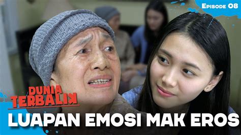 Mak Eros Sakit Hati Dengan Kemed | DUNIA TERBALIK | EPS 8 (5/5) - YouTube