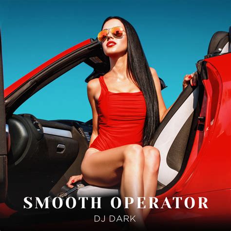 Smooth Operator Single By Dj Dark Spotify