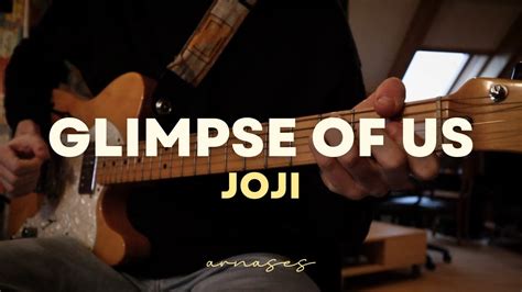 Joji Glimpse Of Us Guitar Cover By Arnases YouTube