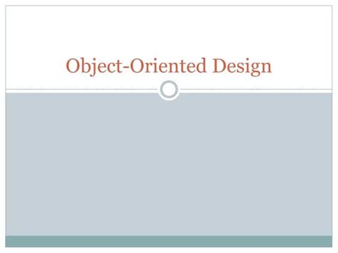 Ppt Object Oriented Design Powerpoint Presentation Free Download