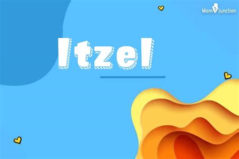 Itzel Name Meaning Origin History And Popularity