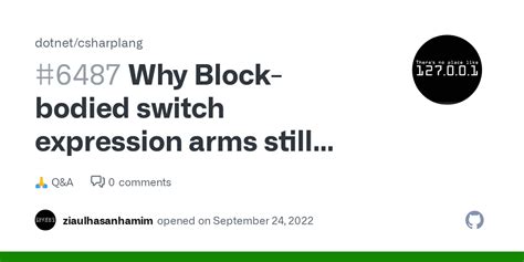 Why Block Bodied Switch Expression Arms Still Isnt There · Dotnet Csharplang · Discussion