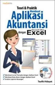 Teori Dan Praktik Membuat Aplikasi Akuntansi Dengan Microsoft Office