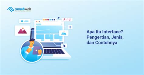 Apa Itu Interface Pengertian Jenis Dan Contohnya Rumahweb